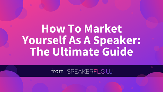 how-to-market-yourself-as-a-speaker-free-resource